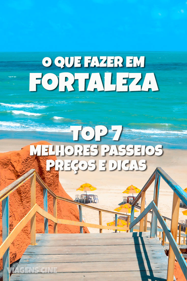 O Que Fazer Em Fortaleza 7 Melhores Passeios Preços E Dicas Ceará
